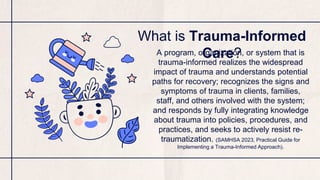 Understanding Trauma-Informed Care.pptx