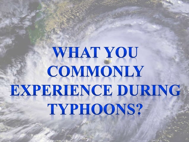 Understanding Typhoon | PPTX | Geography | Science