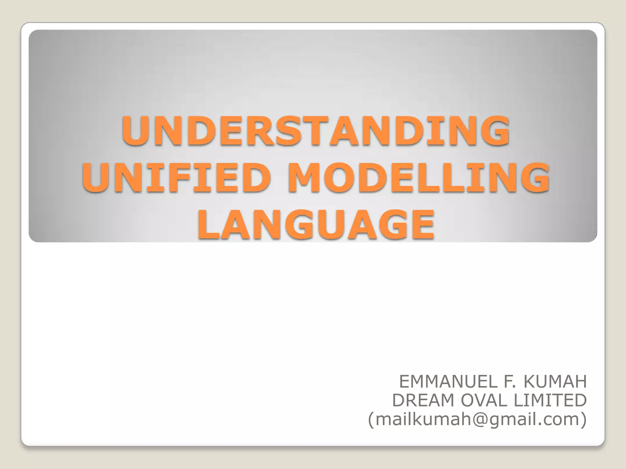 Understanding unified modelling language | PPT Understanding unified modelling language | PPT
