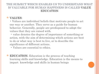 Understanding Value Education (Human Values&Ethics).ppt