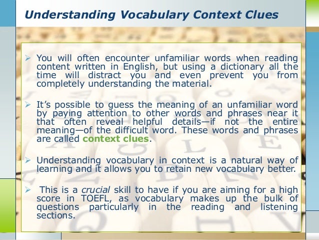 Essential TOEFL Skill: Understanding vocabulary context clues Essential TOEFL Skill: Understanding vocabulary context clues