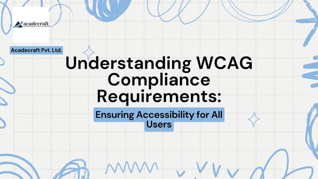 Understanding WCAG Compliance Requirements: Ensuring Accessibility for ...