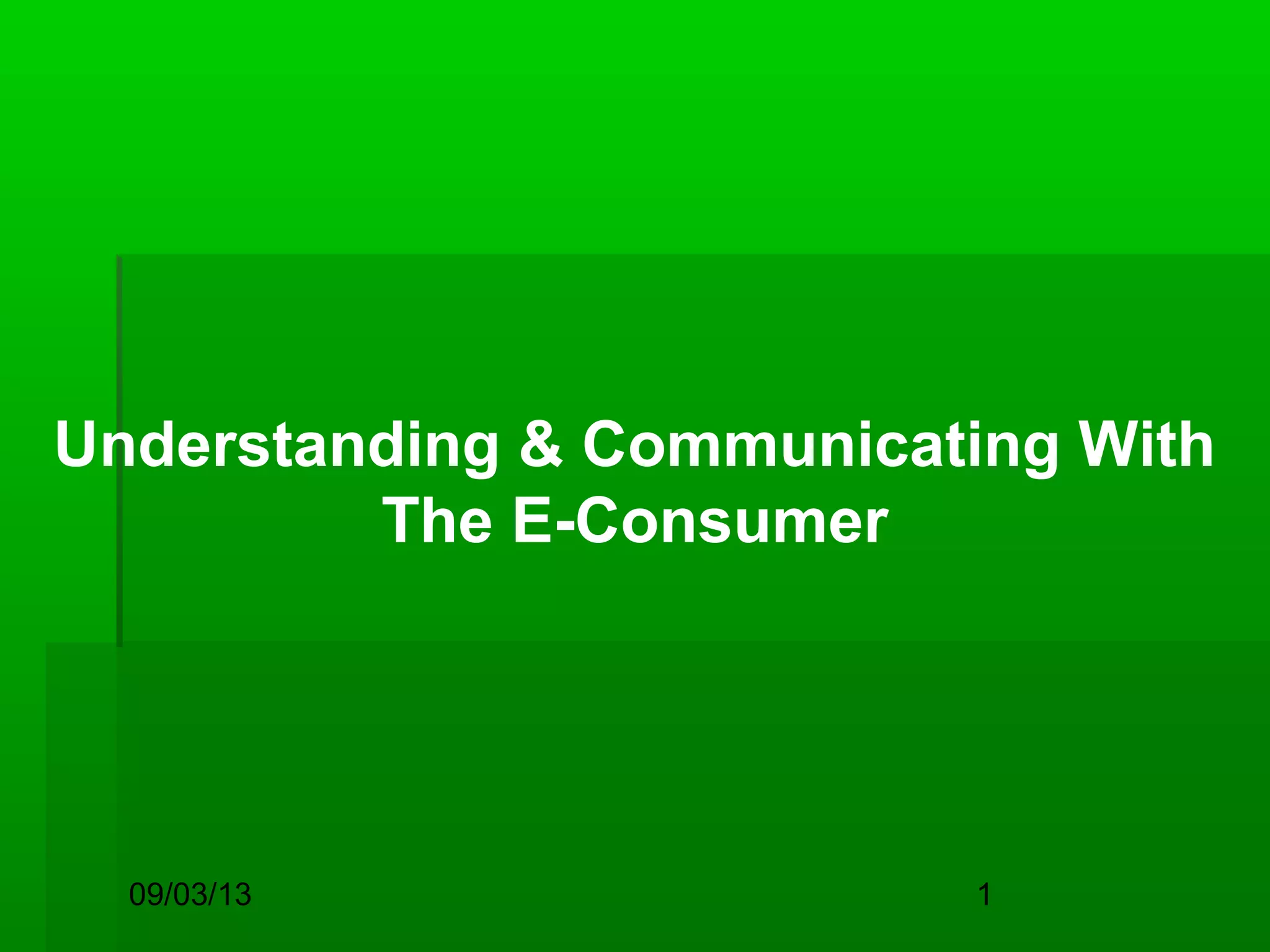 Understanding with e consumer | PPT