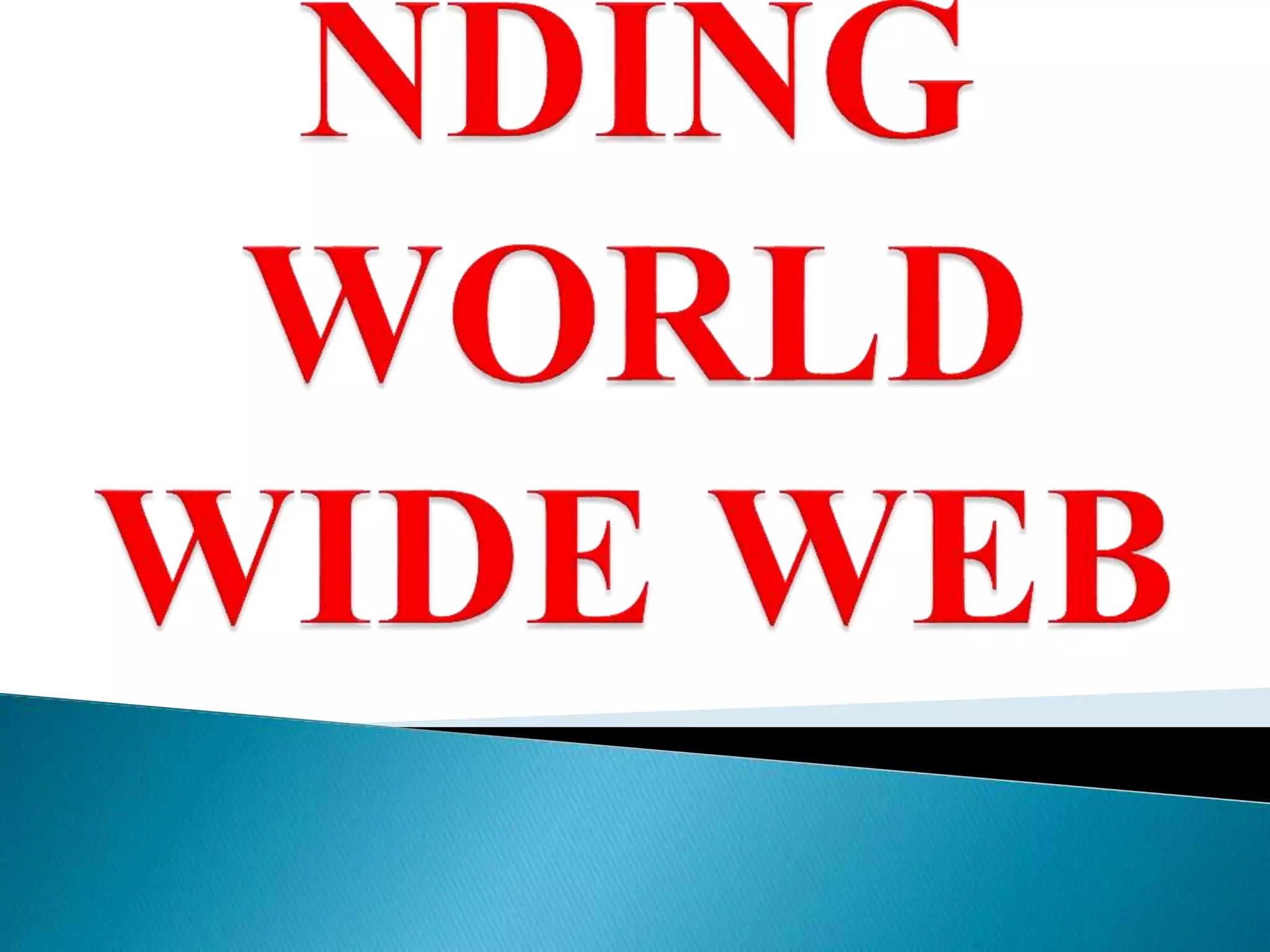 Understanding world wide web and the internet | PPTX