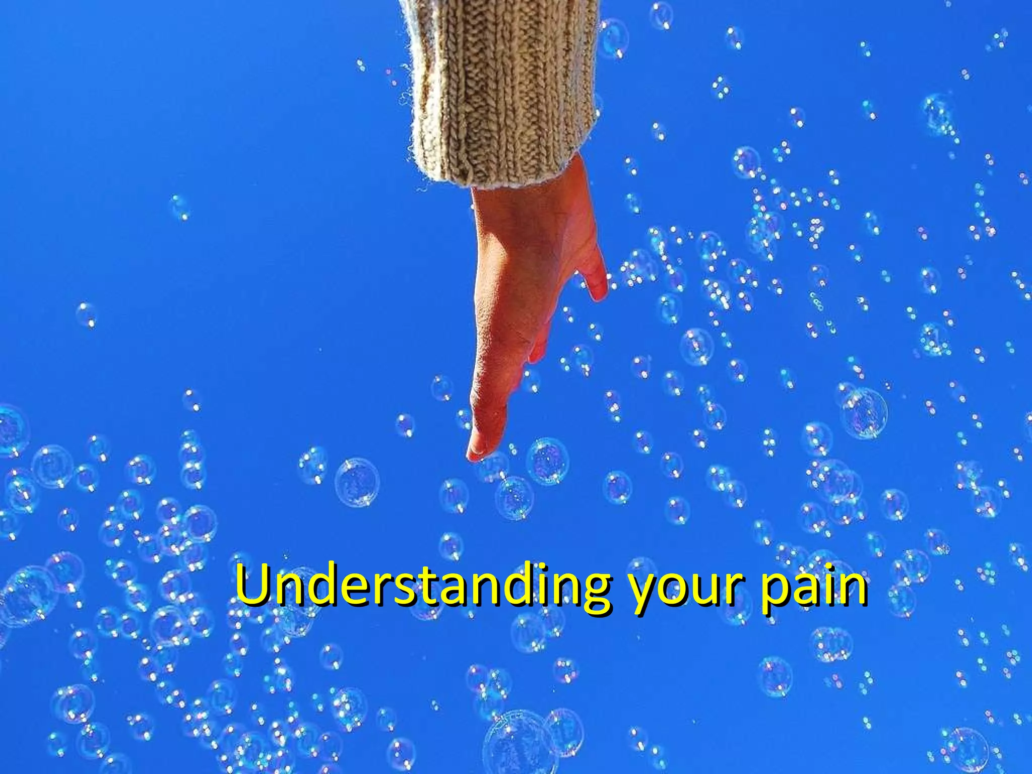 Understanding your pain | PPT