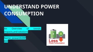 UNDERSTAND POWER CONSUMPTION IN ELECTRICAL ENGINEERING | PPT