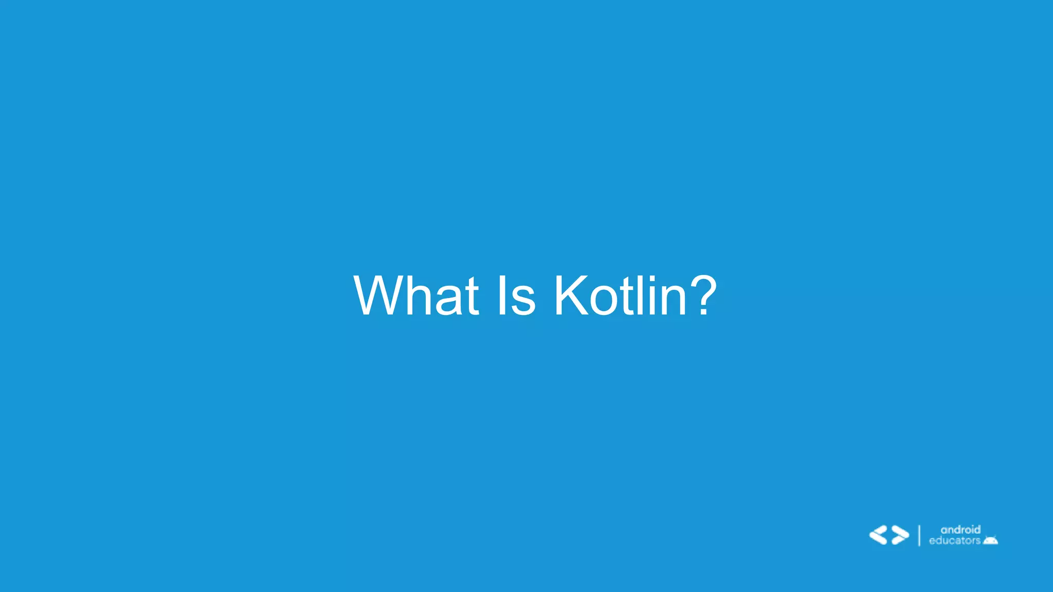 Understand What and Why Kotlin.pptx