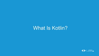 Understand What and Why Kotlin.pptx