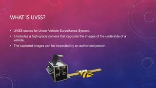 Under vehicle scanning system | PPTX