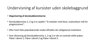 Undervisning af kursister uden skolebaggrund. danmark | PPT