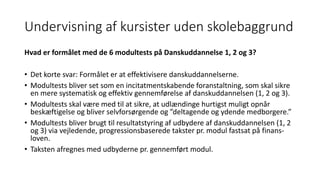 Undervisning af kursister uden skolebaggrund. danmark | PPT