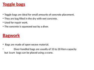 Underwater construction is a method on how to place the concrete ...
