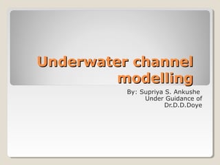 Underwater channel modelling | PPT