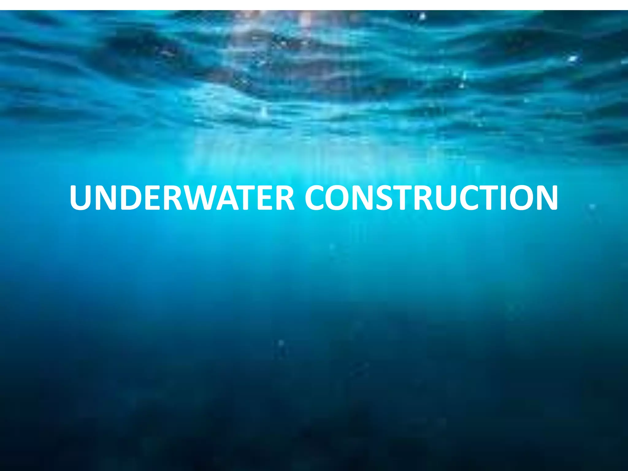 Underwater construction | PPTX