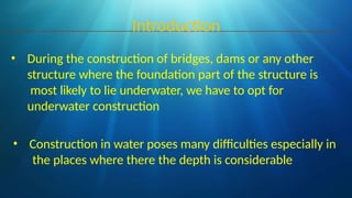 Underwater construction details and application | PPTX