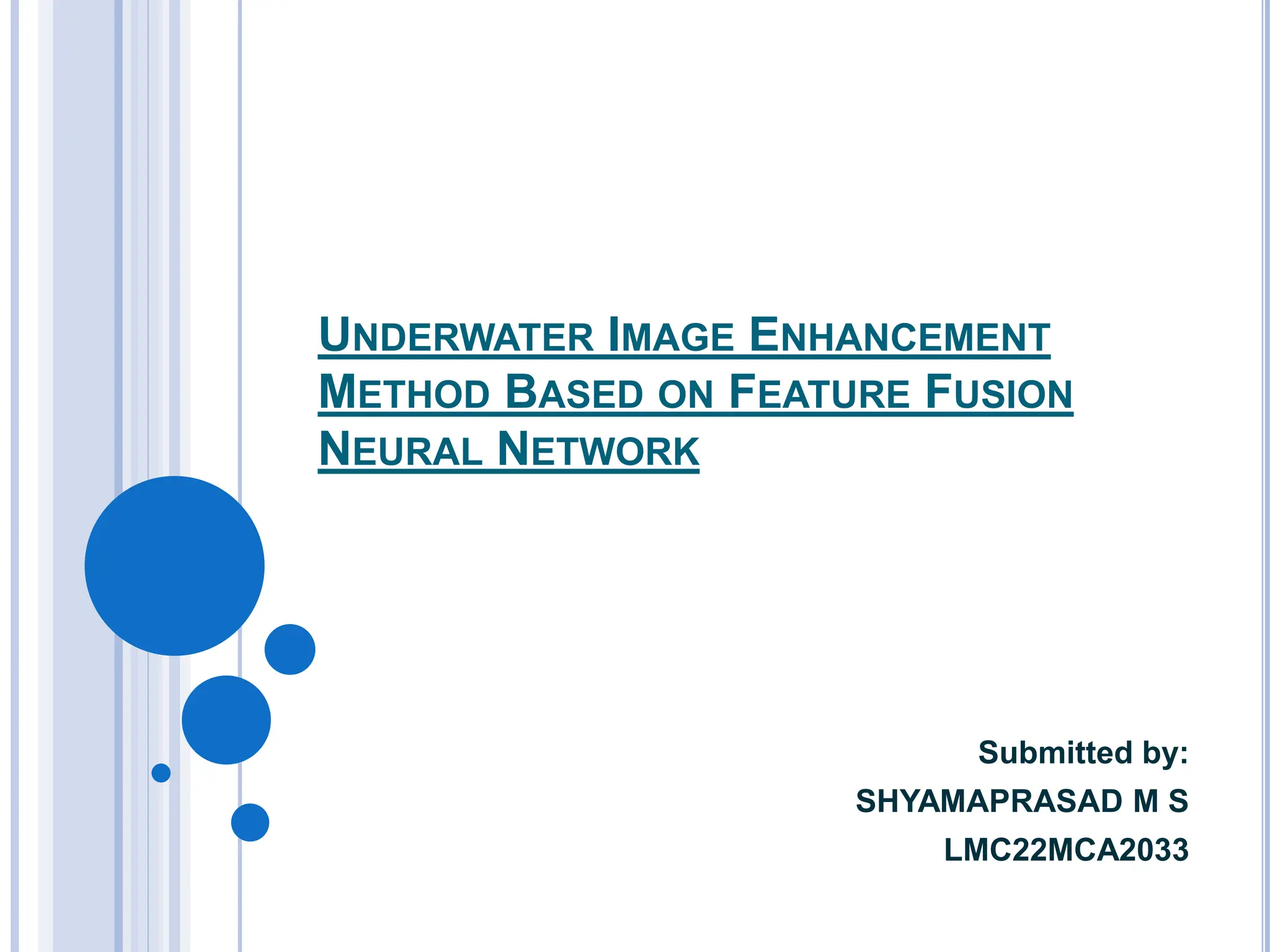 Underwater Image Enhancement Method Based on Feature Fusion.pptx | Free Download