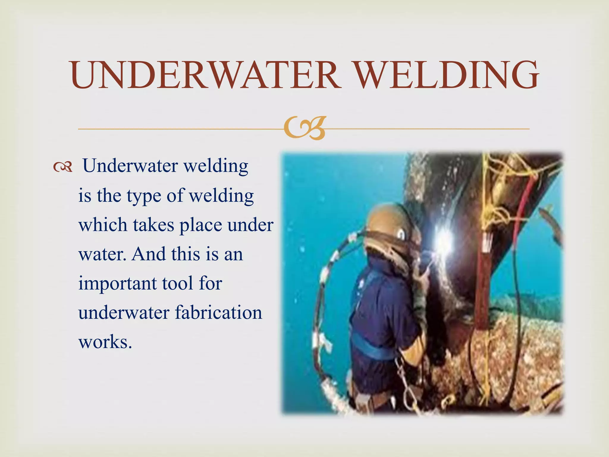 Underwater welding | PPTX