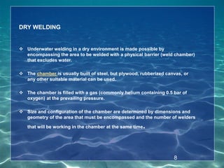 Underwater Dry Welding