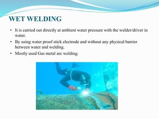 UNDERWATER WELDING PPT 3PD19ME043.pptx