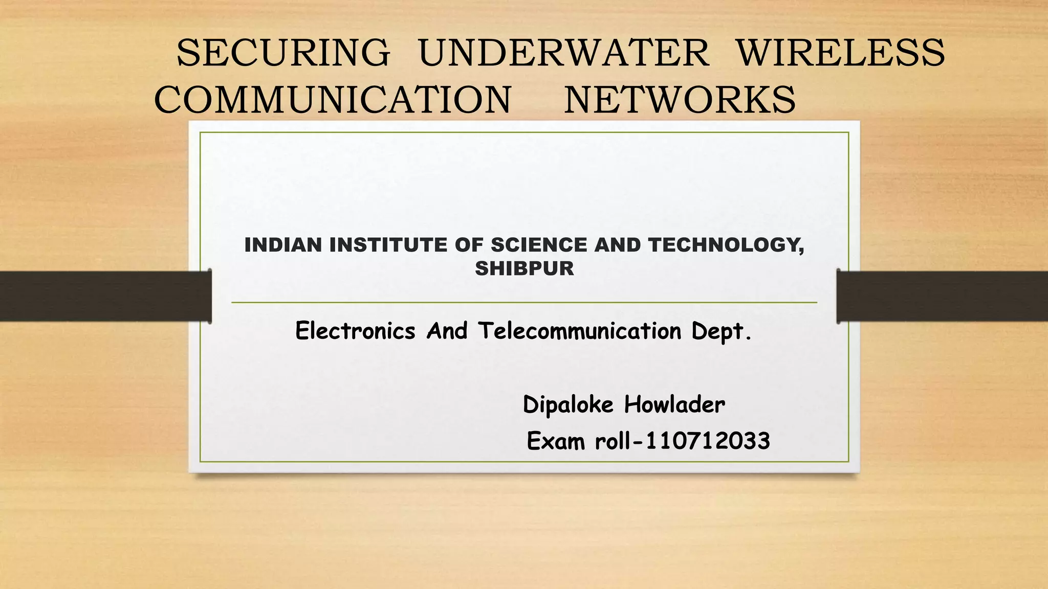 Securing Underwater Wireless Communication Networks.pptxkkkk | PPT