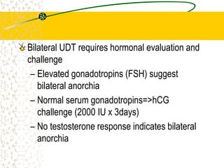evaluation of Undescended testes | PPTX