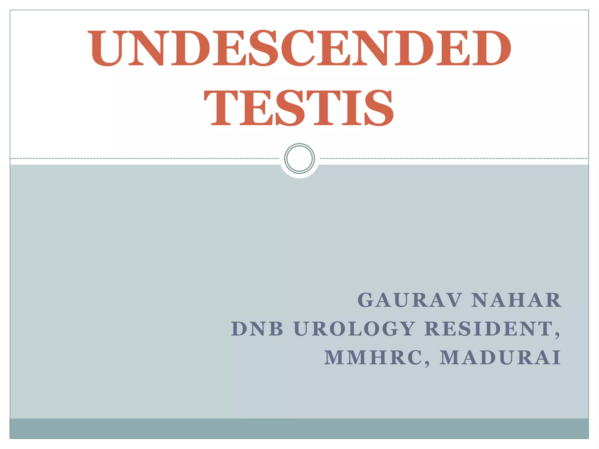 Undescended testis | PPTX