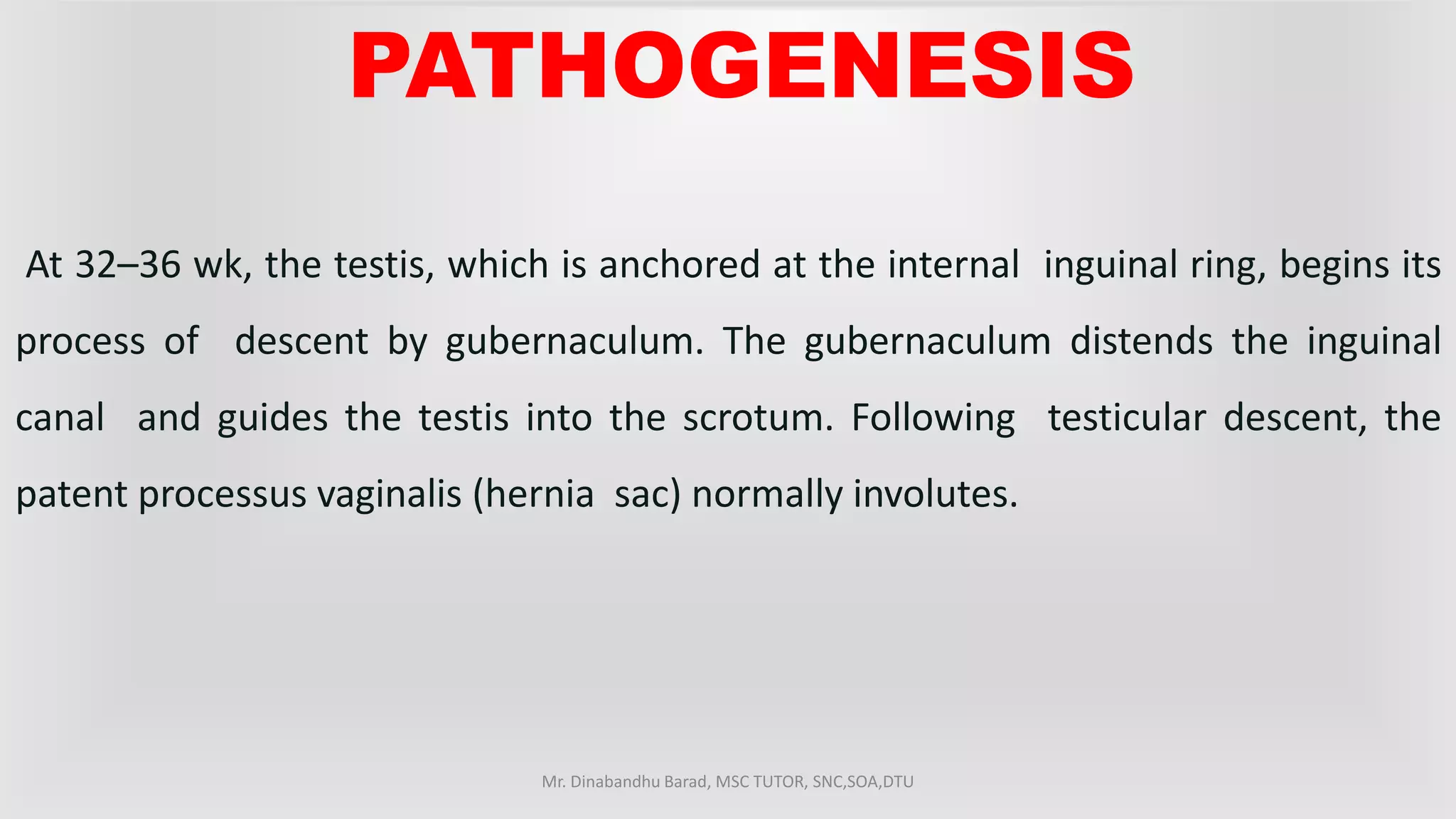 UNDESCENDED TESTIS/CRYPTORCHIDISM(CONGENITAL ANOMALY OF GENITOURINARY ...
