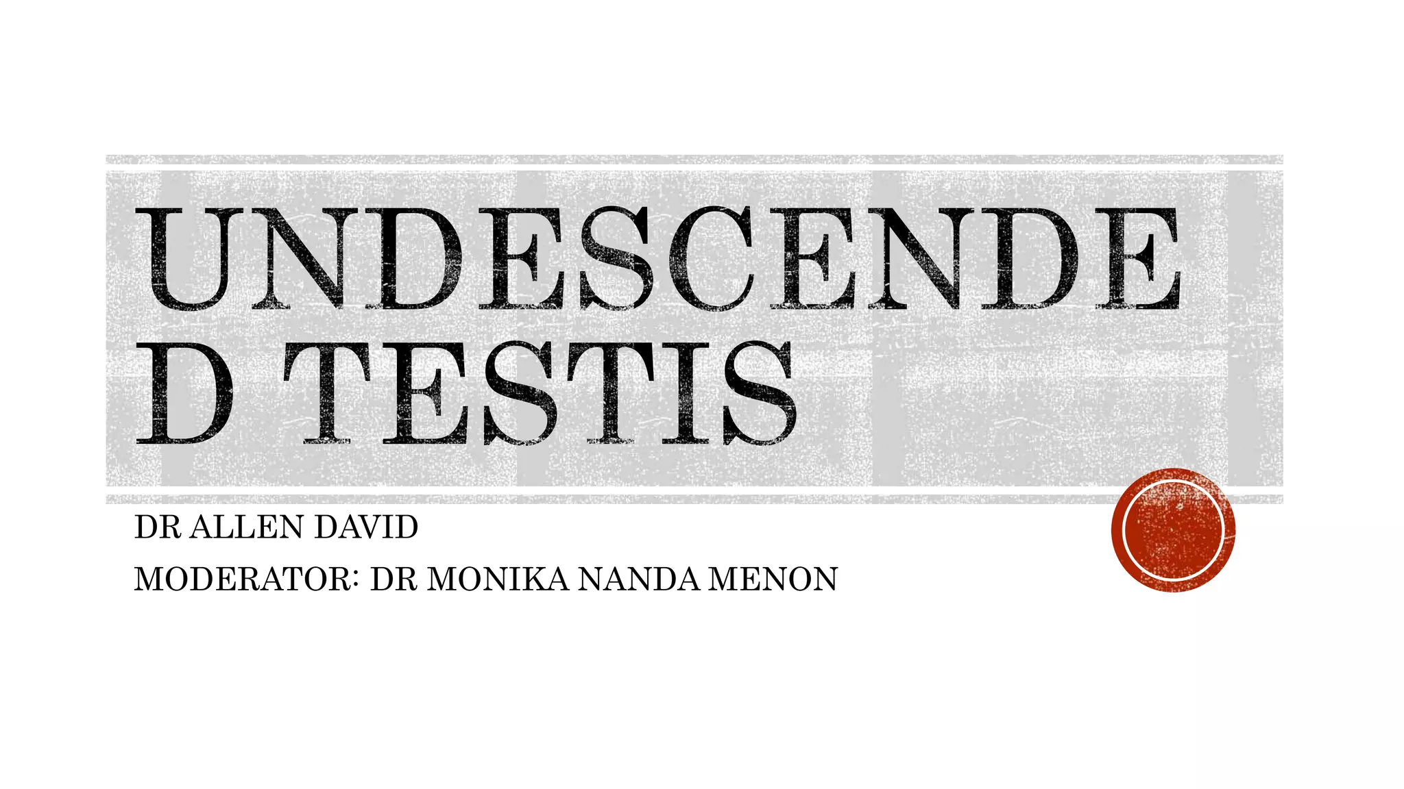 undescended testis.pptx