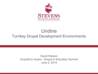 Undine: Turnkey Drupal Development Environments | PPT