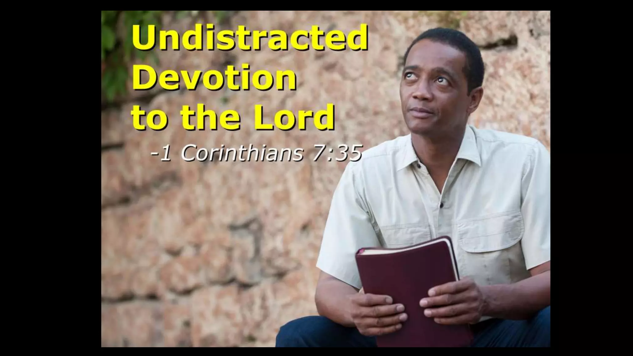 Undistracted devotion to the lord | PPTX | Christianity | Religion ...