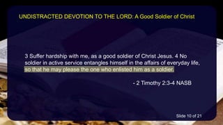 Undistracted devotion to the lord | PPTX
