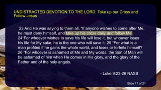 Undistracted devotion to the lord | PPT