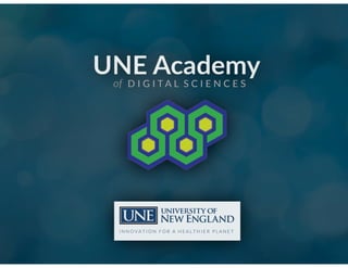 UNE Academy of Digital Sciences - Overview | PPT