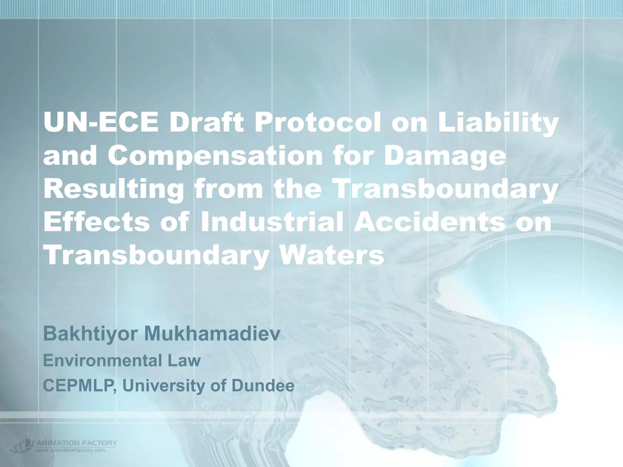 UN-ECE Draft Protocol on Liability and Compensation for Damage ...