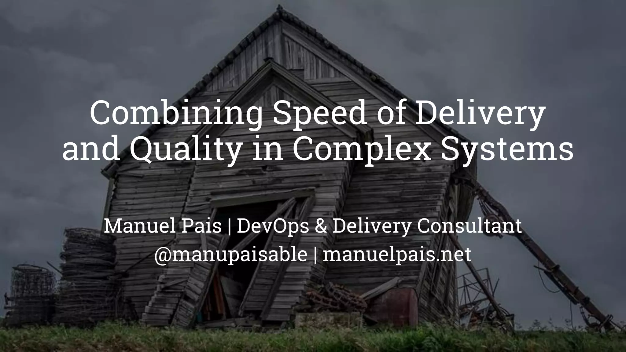 Combining Speed of Delivery and Quality in Complex Systems | PPT