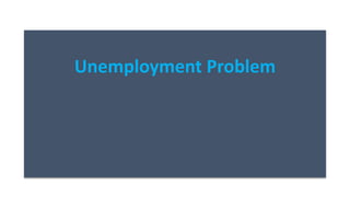 Unemployment problem | PPTX
