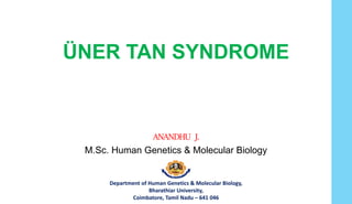 Uner tan syndrome | PPTX