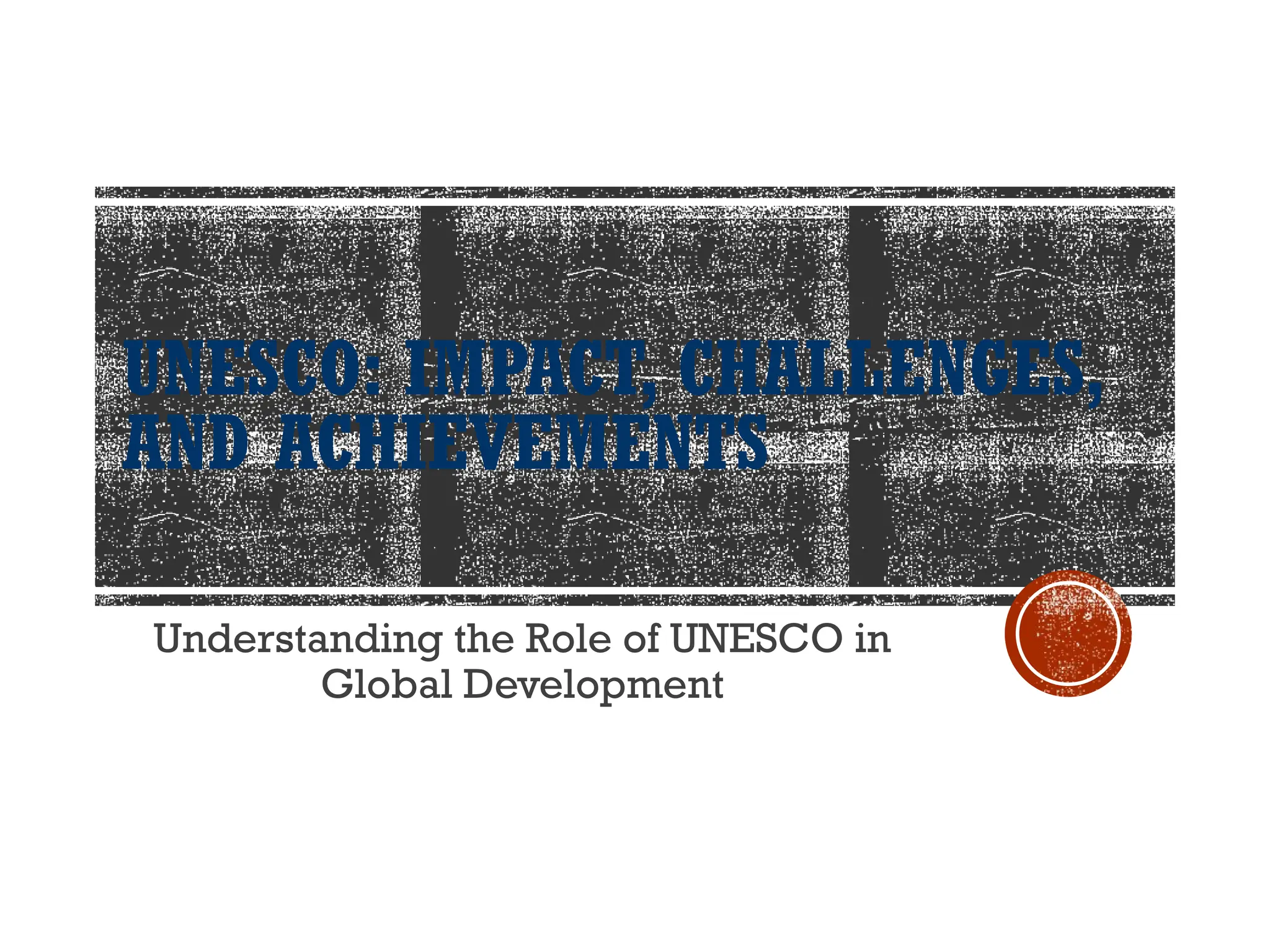 UNESCO Group Presentation..pptx haR,MAN . | PPT