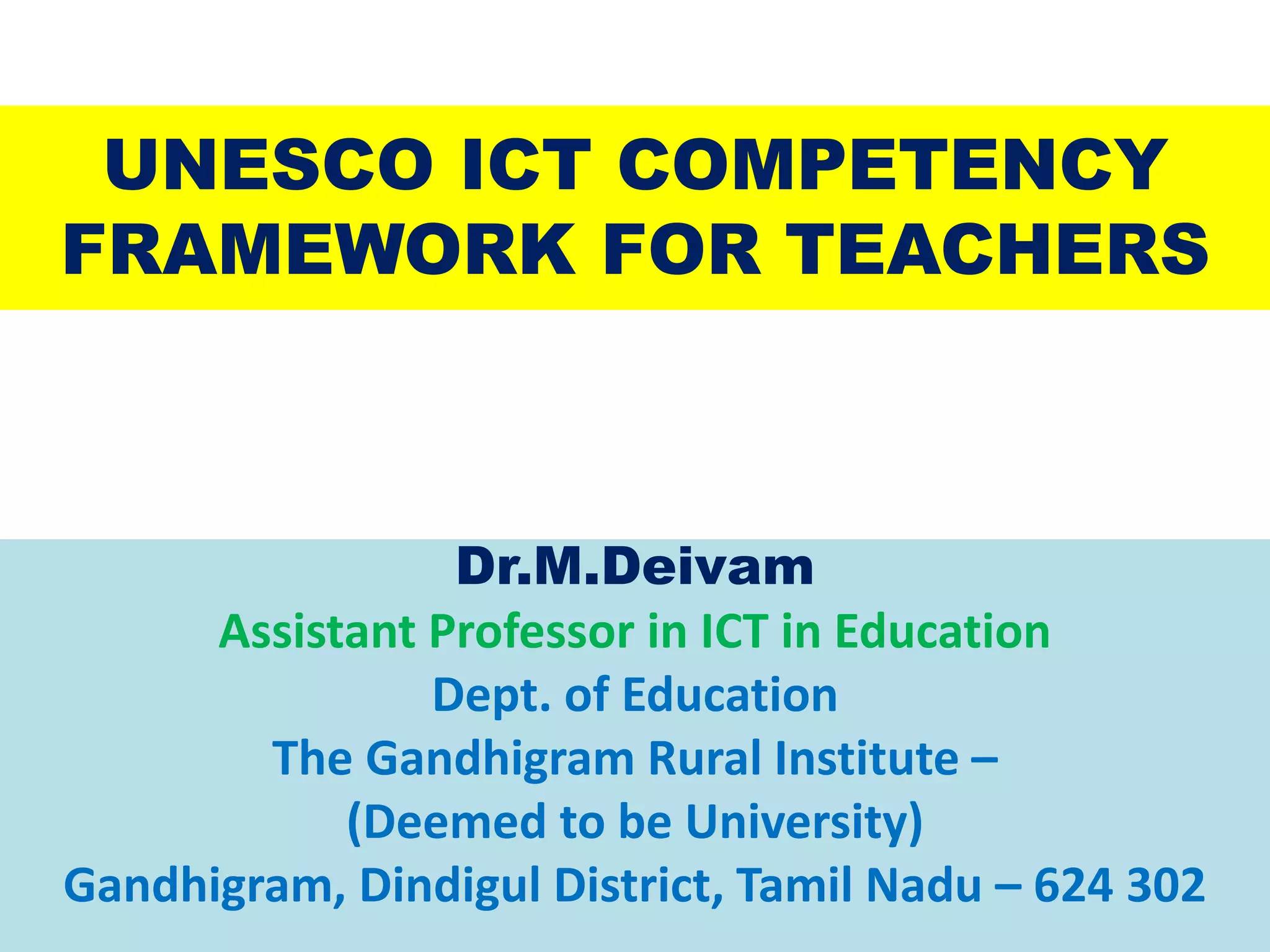 UNESCO ICT Competency Framework for Teachers | PPTX