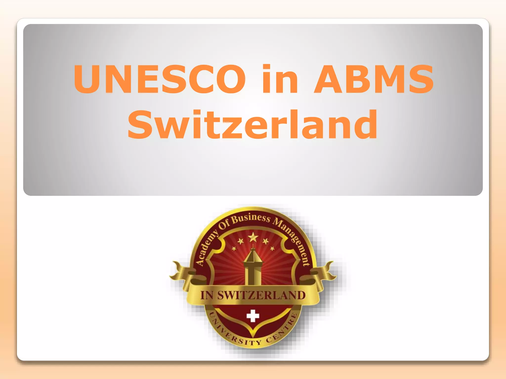 Unesco in abms switzerland | PPT