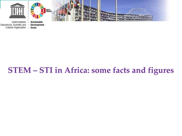 unesco_presentation_stem-sti_in_africa_-facts_and_figures.ppt