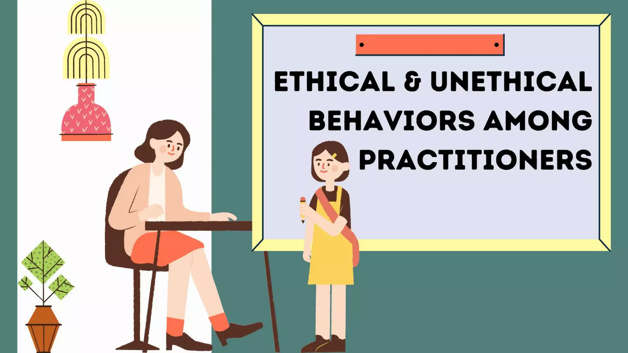 Unethical & Ethical Behaviors. | PPTX