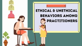 Unethical & Ethical Behaviors. | PPTX