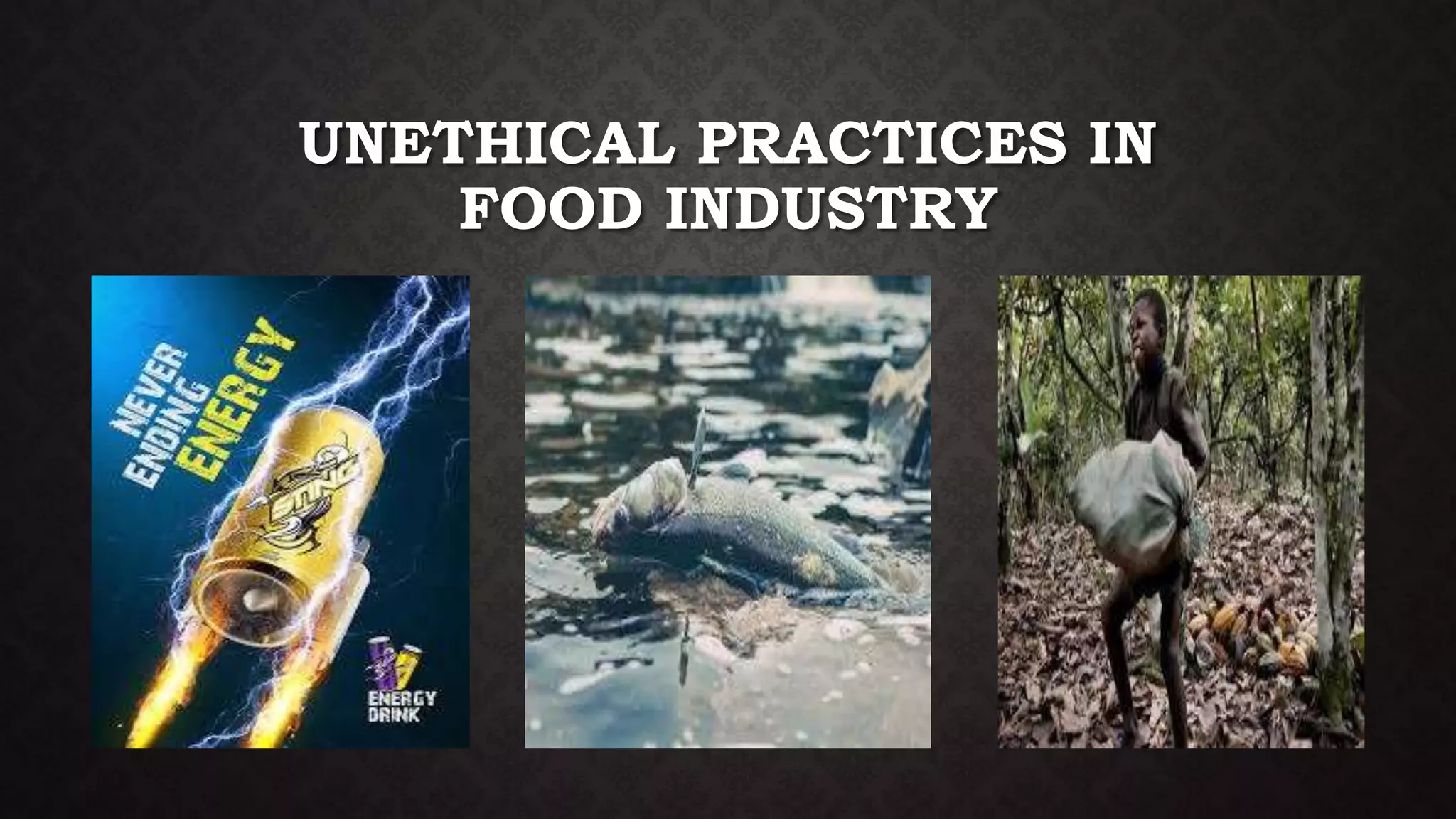 Unethical practices during food production | PPTX