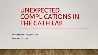 Unexpected Complication in The Cath Lab.pptx