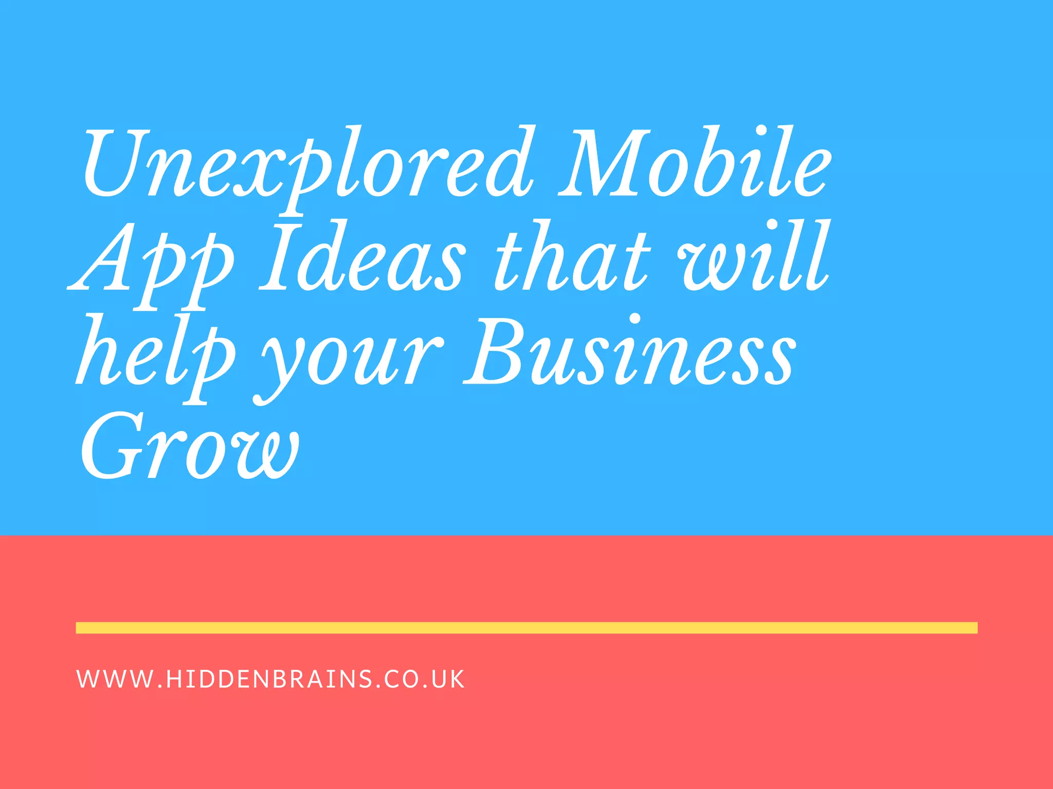 Unexplored Mobile App Ideas that will help your Business Grow | App ...
