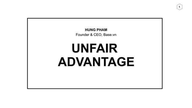 Startup Unfair Advantages | PPT