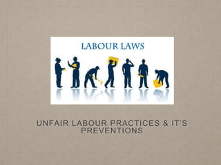 Unfair labour practices | PPTX