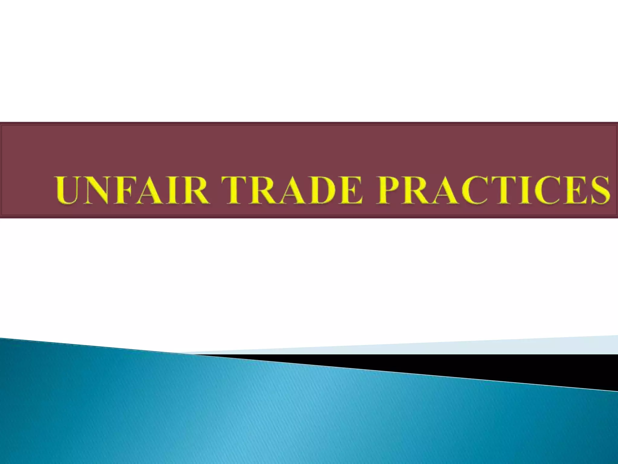 Unfair trade practices.pptx