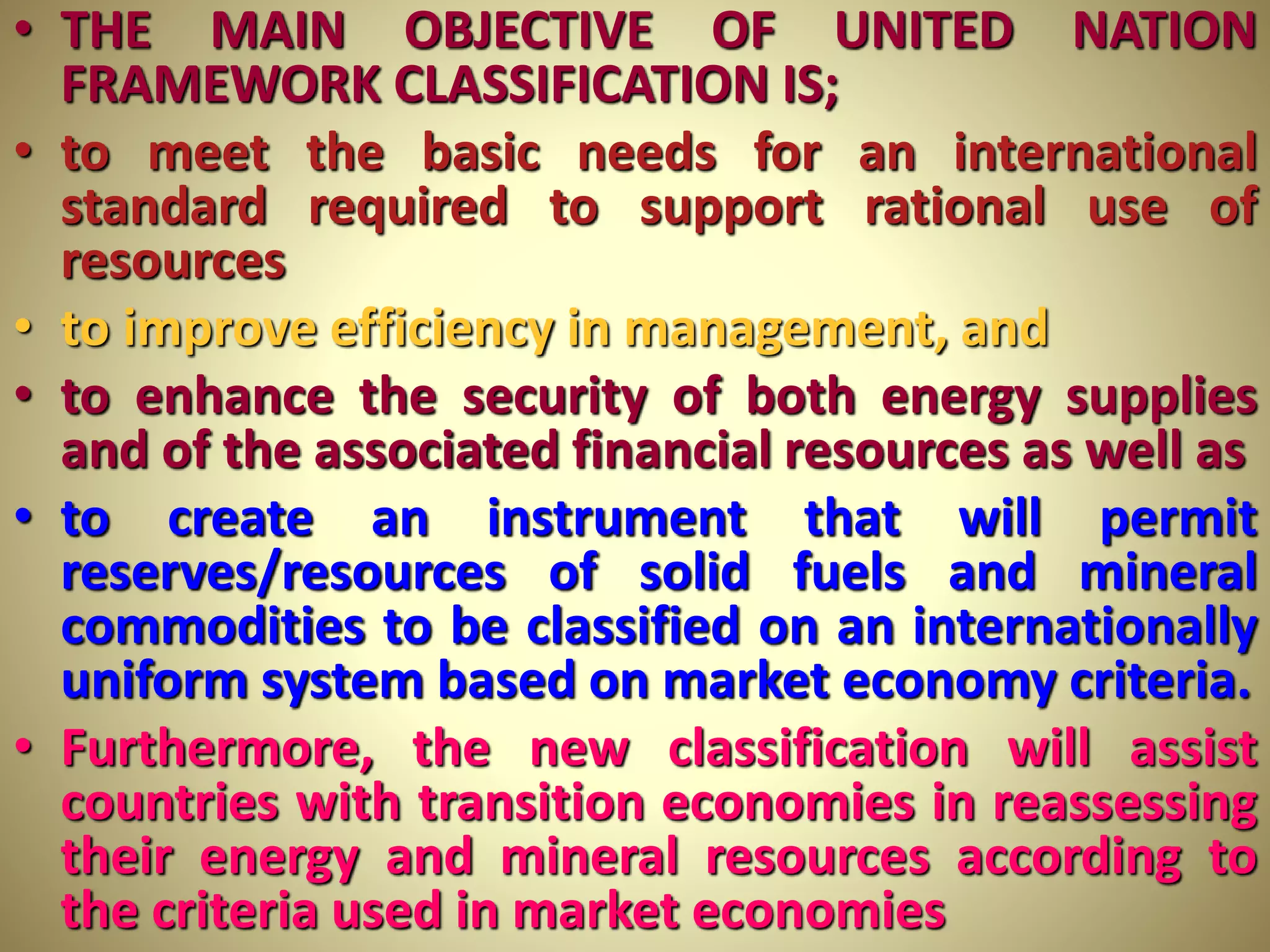UNITED NATIONS FRAME WORK CLASSIFICATION (UNFC) AND ITS APPLICATION in ...